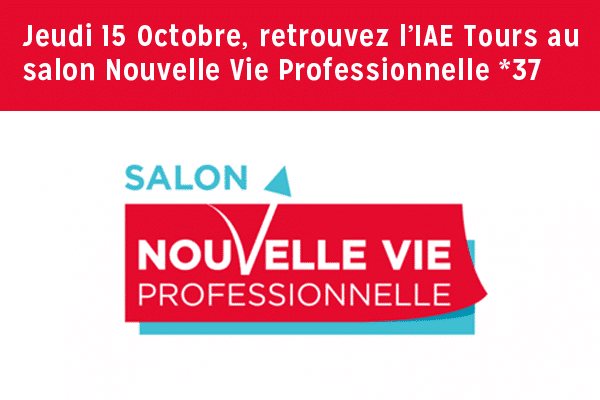 Jeudi 15 octobre 2020, l'IAE Tours participe au salon NOUVELLE VIE ...